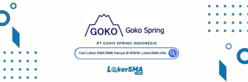 Lowongan Kerja PT Goko Spring Indonesia Terbaru September 2025