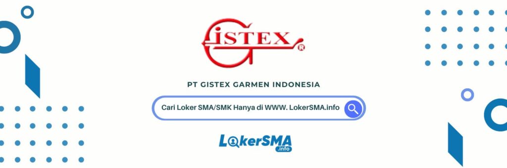 Lowongan Kerja PT Gistex Garmen Indonesia Terbaru Januari 2026